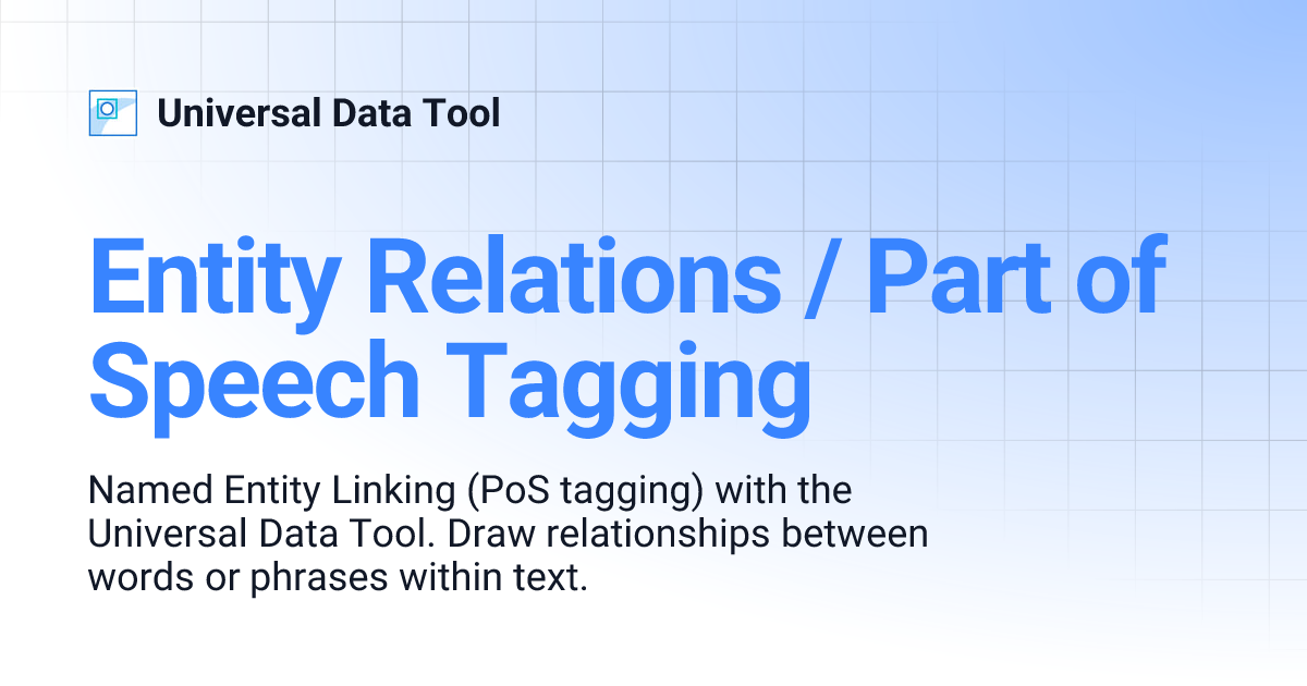 Entity Relations / Part of Speech Tagging | Universal Data Tool